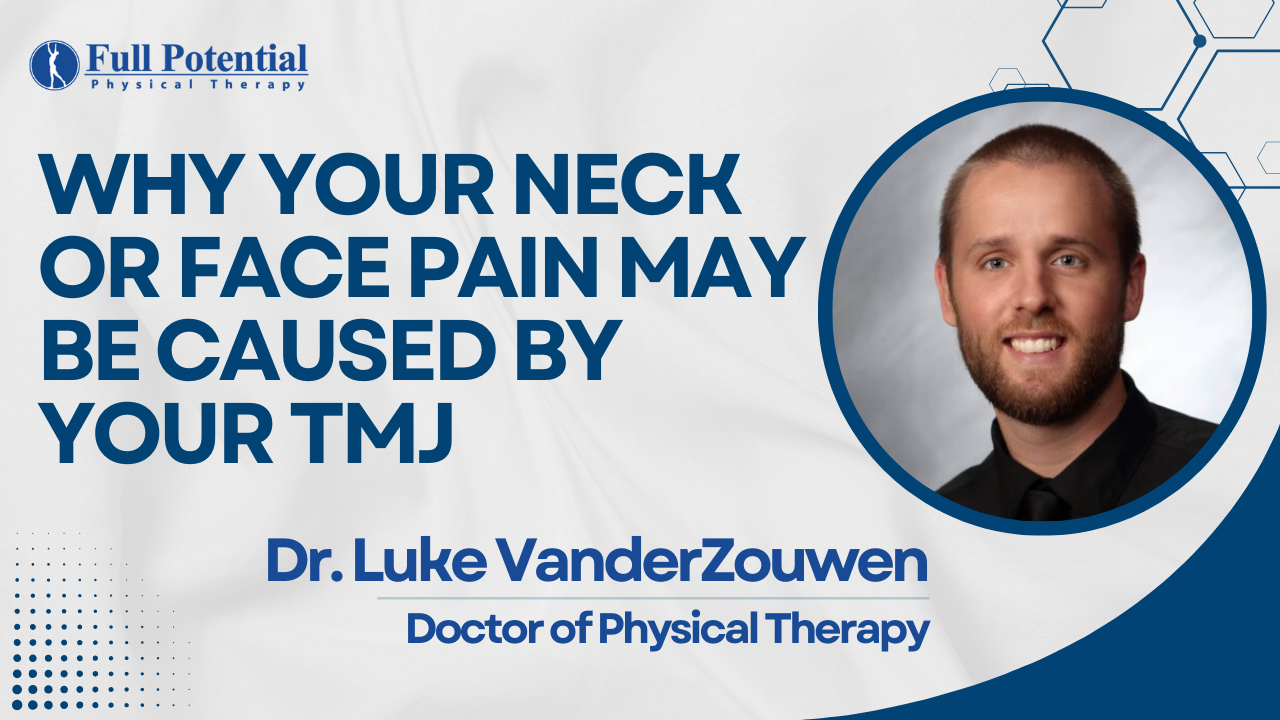 Neck or Face Pain? It Might Be Your TMJ